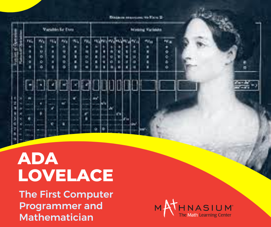 Ada Lovelace: The First Computer Programmer and Mathematician Ada Lovelace: The First Computer Programmer and Mathematician