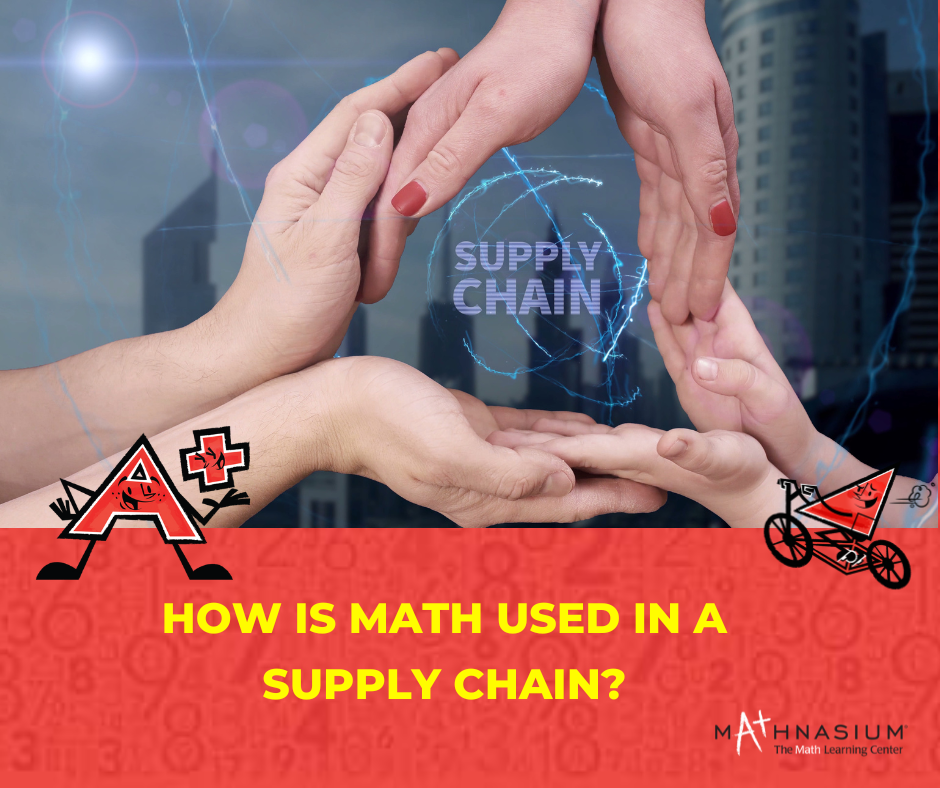 The Crucial Role of Mathematics in Optimizing the Supply Chain