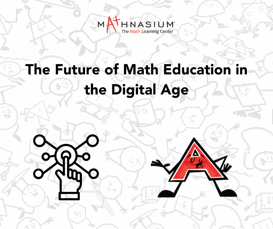 The Future of Math Education in the Digital Age