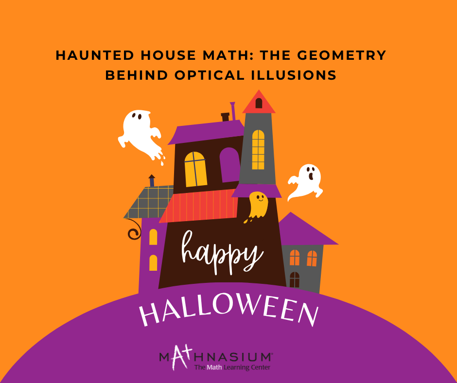 Haunted House Math: The Geometry Behind Optical Illusions