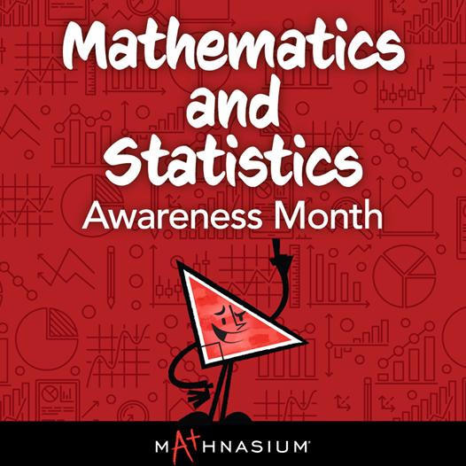 April is Mathematics and Statistics Awareness Month!